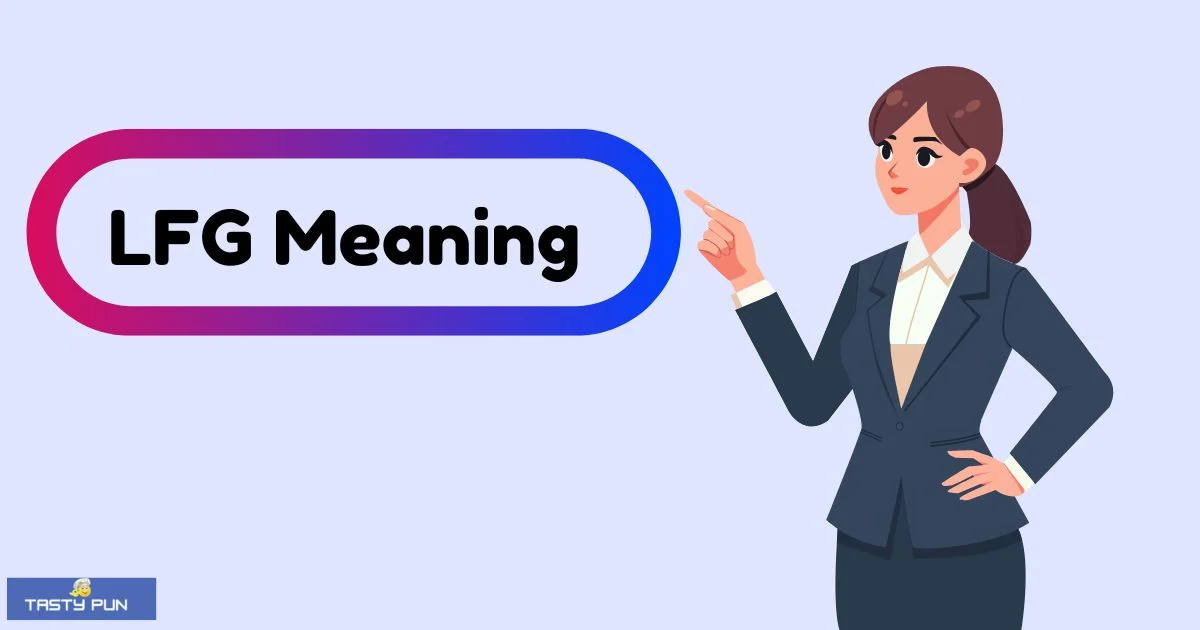 LFG Meaning: Origin, Use & What It Really Means [2026]